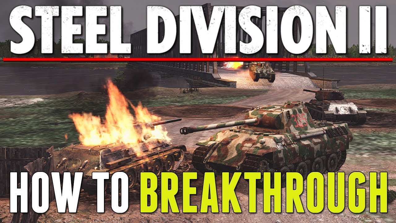 HOW TO BREAKTHROUGH - Steel Division 2 - Multiplayer Gameplay [3v3 ...