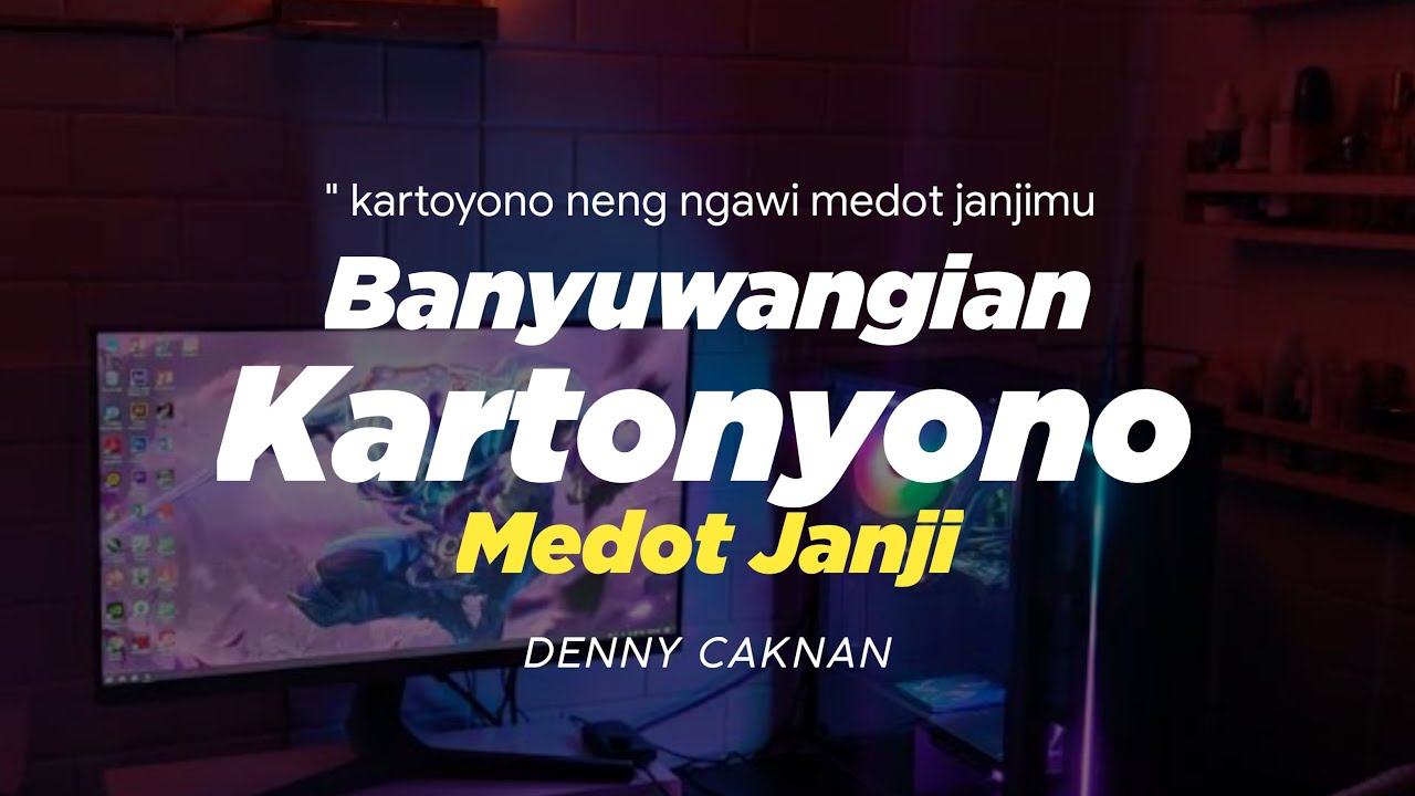 Dj Kartonyono Medot Janji banyuwangian " kartonyono neng ngawi medot ...