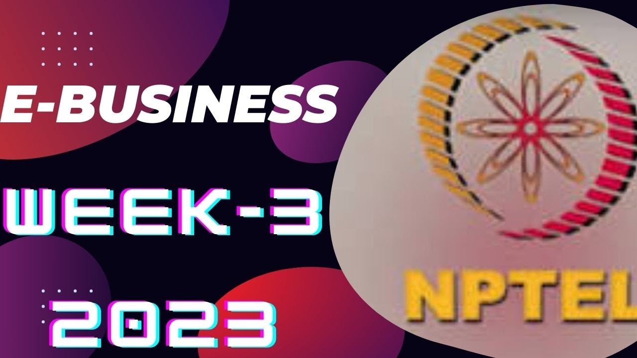 E Business Nptel Week3 Assignment Solution Youtube