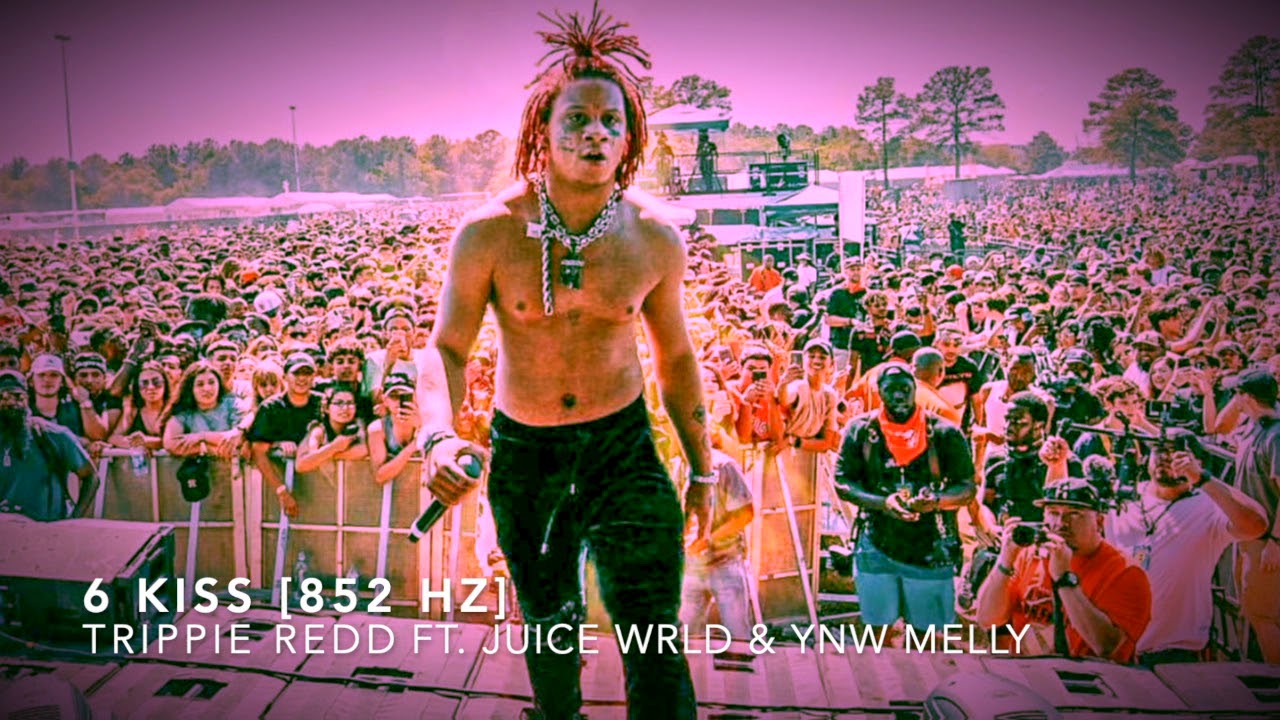 Trippie Redd - 6 Kiss (Ft. Juice WRLD & YNW Melly) [852 Hz Harmony With ...