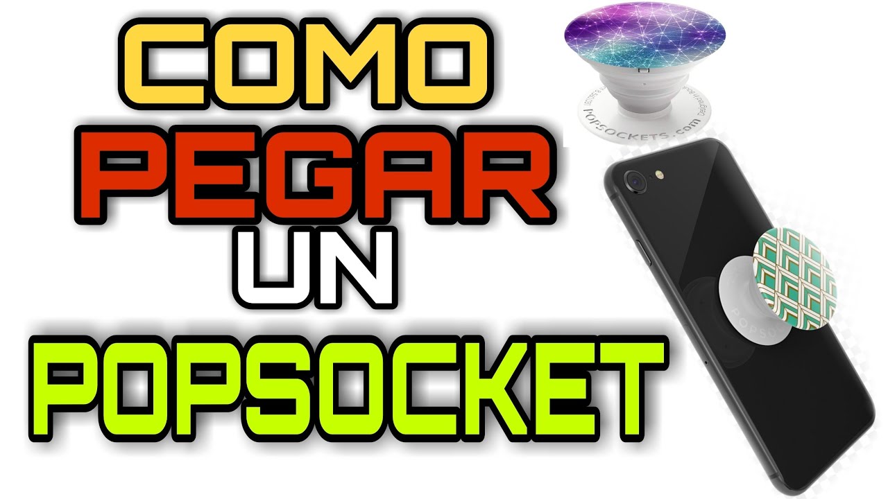 Como Pegar Un Popsocket a Tu Teléfono Móvil - YouTube