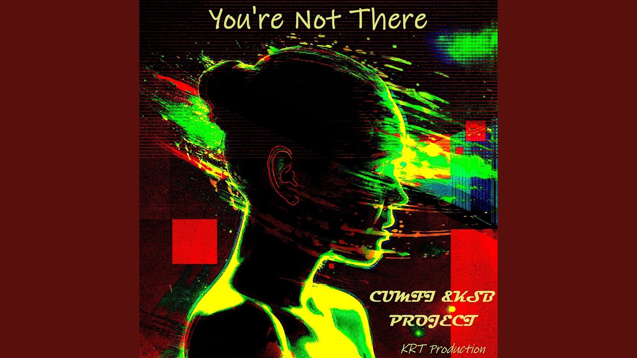 You're Not There - YouTube