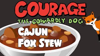 Courage The Cowardly Dog Cajun Granny Stew