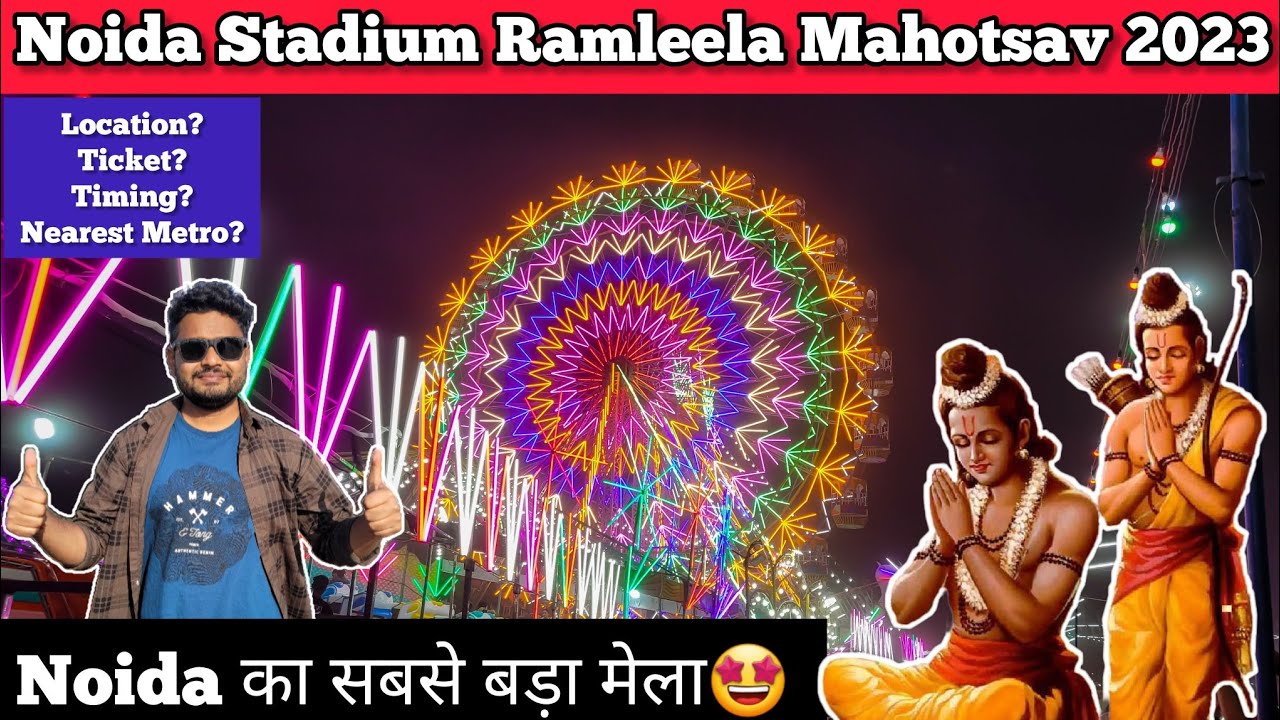Noida stadium mela 2023 - Noida mela 2023 noida stadium ramlila ...