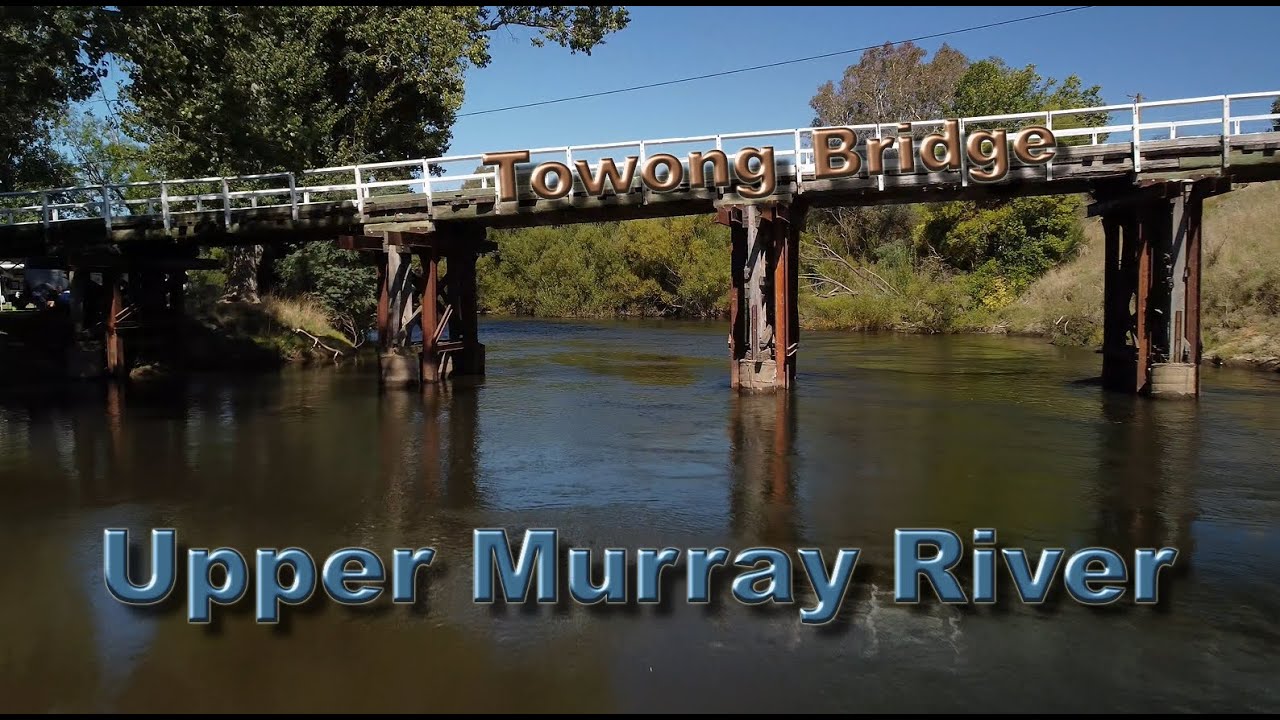 Upper Murray River - Towong Bridge - YouTube