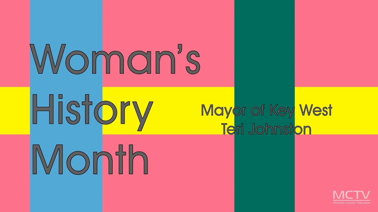 Women's History Month Celebrates City of Key West Mayor Teri Johnston ...
