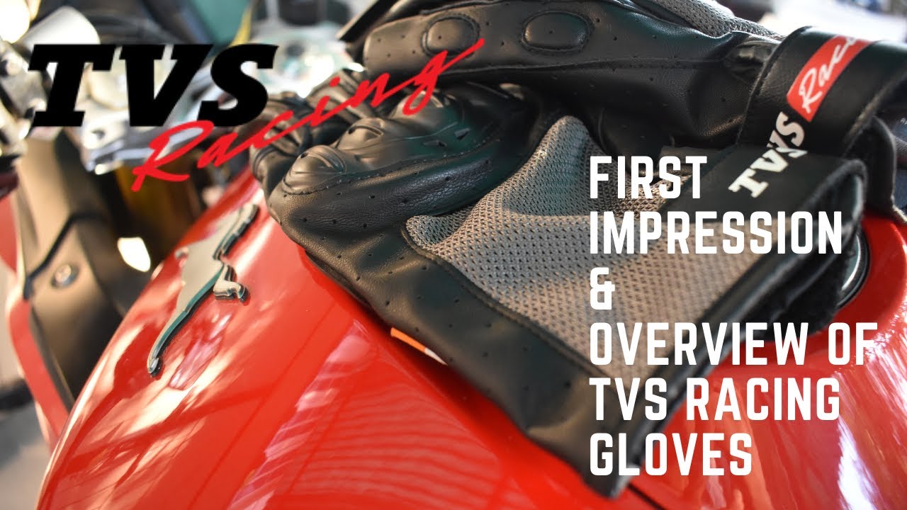FIRST IMPRESSION & OVERVIEW OF TVS RACING GLOVES | TVS PERFORMANCE GEAR ...