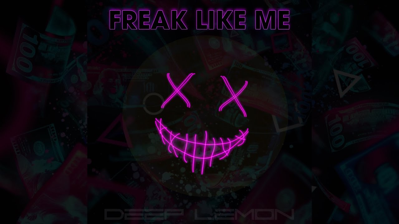 Deep Lemon - Freak Like Me - YouTube