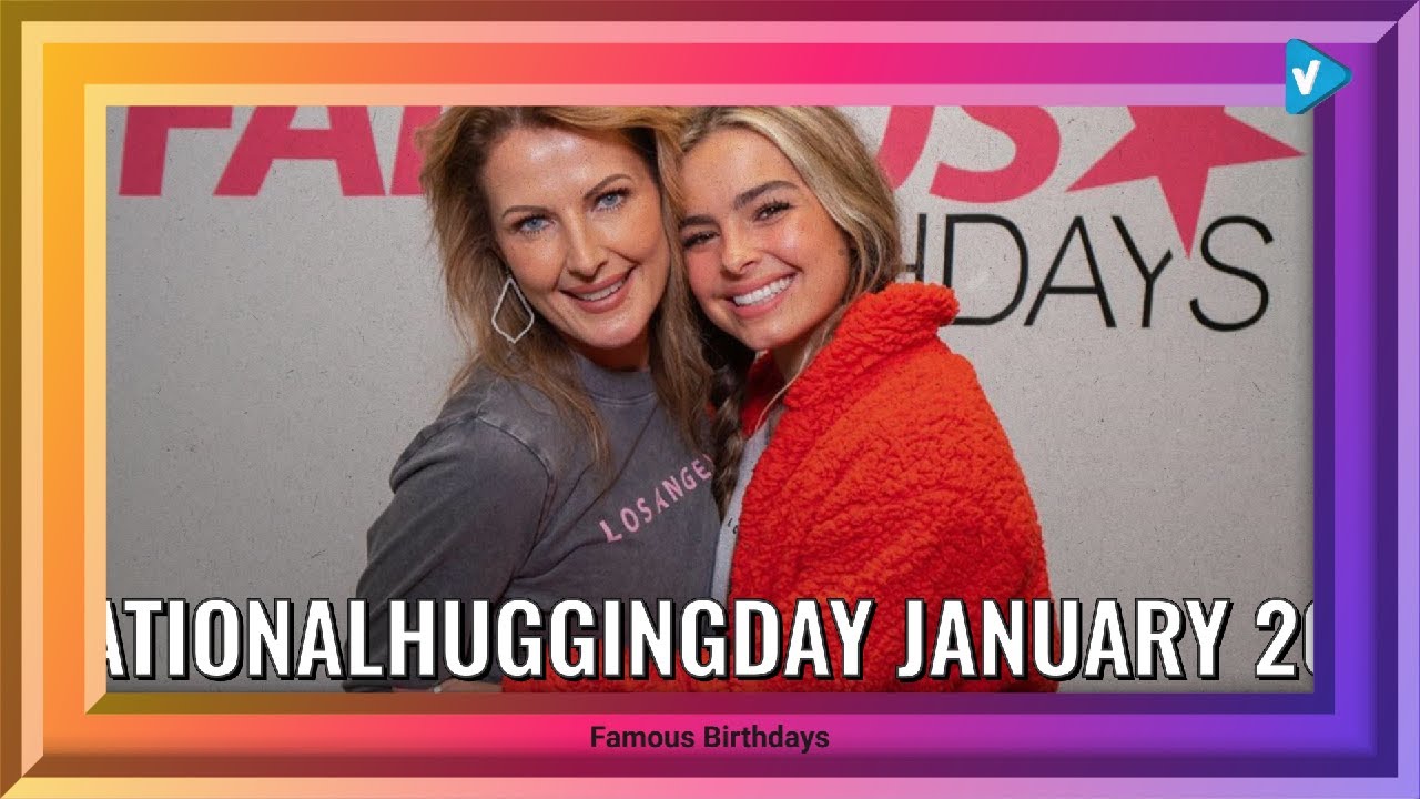 Top Storie famousbirthdays s now on #nationalhuggingday starring: - YouTube