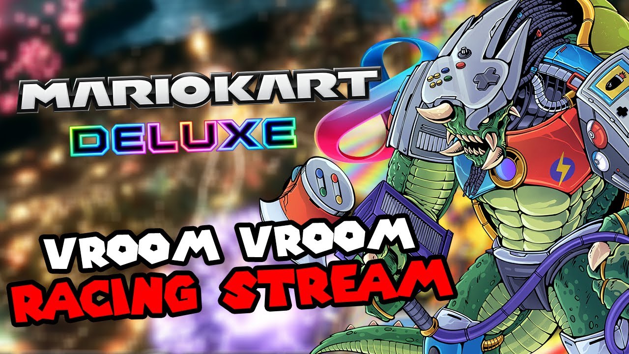 🔴 VROOM VROOM RACING STREAM!!! | Come Play Mario Kart 8 Deluxe w/ The ...