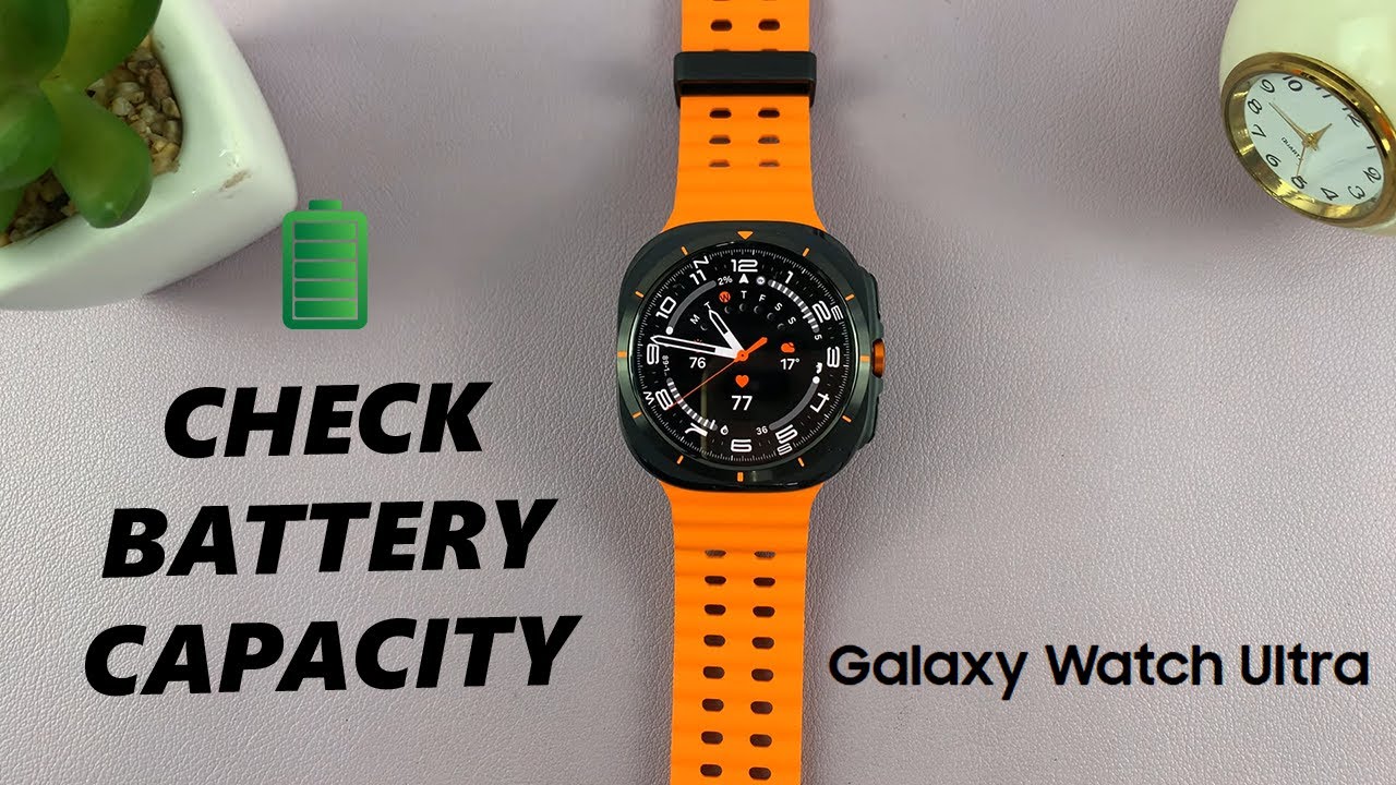 How To Check Battery Capacity On Samsung Galaxy Watch Ultra - YouTube