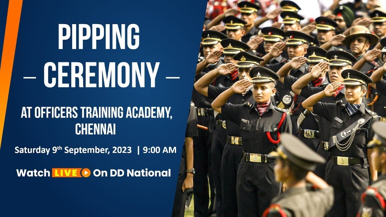Pipping Ceremony at Officers Training Academy, Chennai | 9th September ...