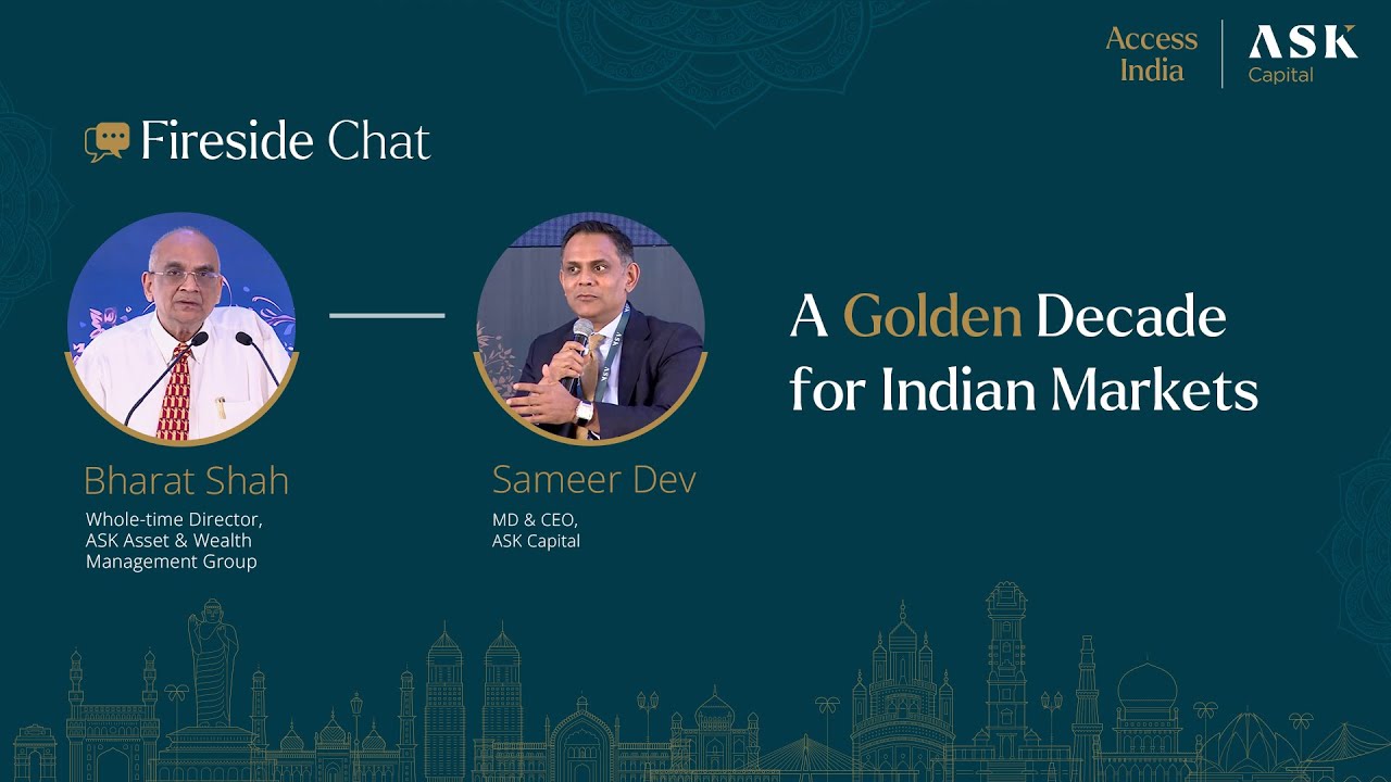 A Golden Decade for Indian Markets | Fireside Chat with Bharat Shah ...
