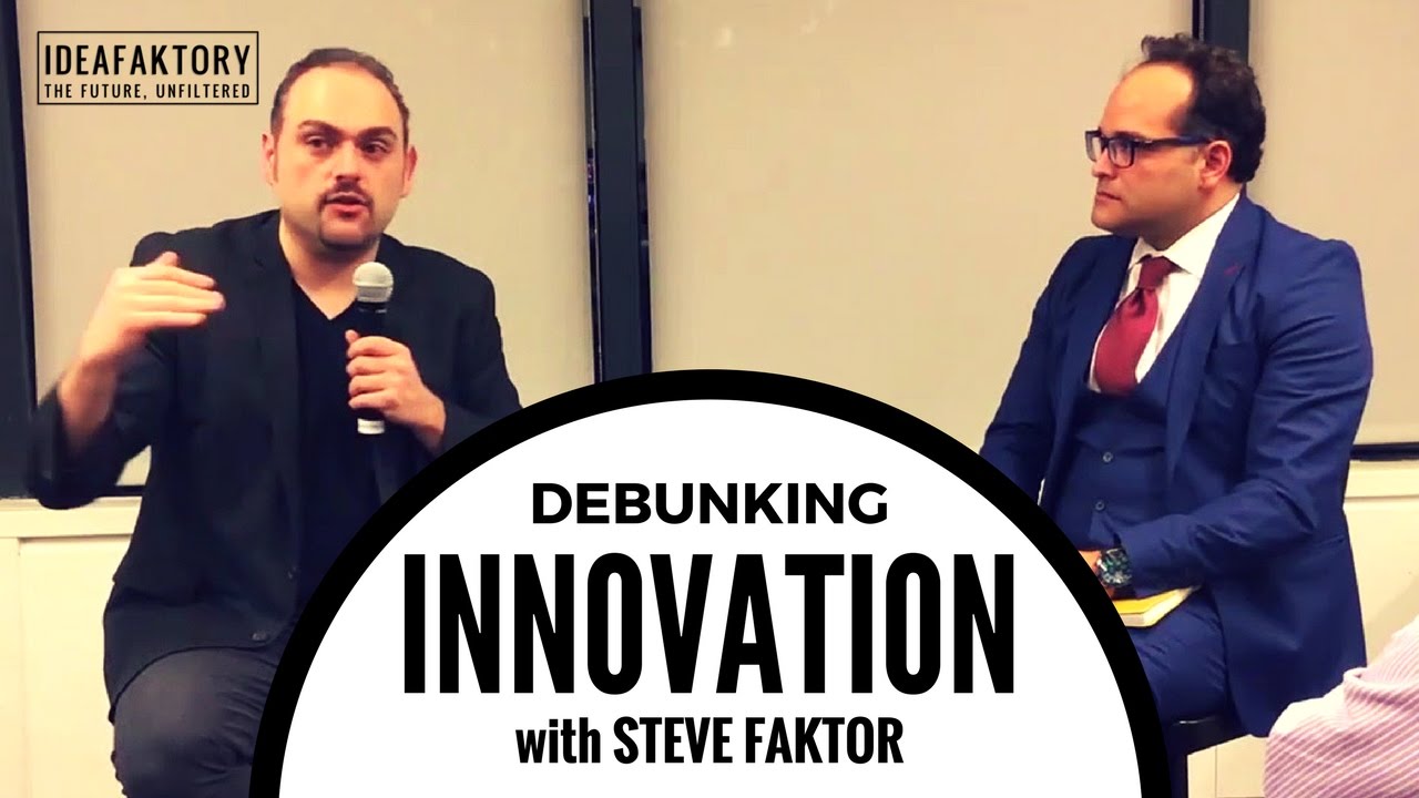 Steve Faktor Confronts Corporate Innovation, Startups & The Future of ...