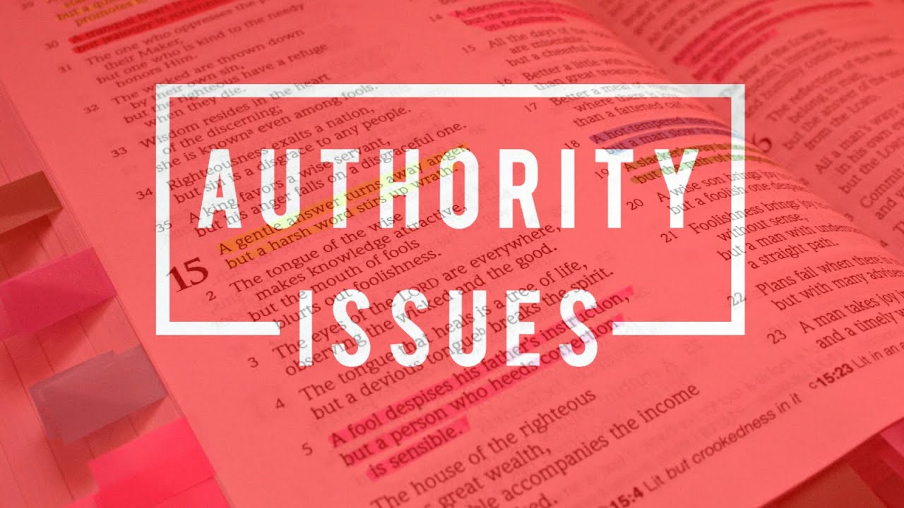 Authority Issues 09.11.16 | How to Submit To God | Submission ...