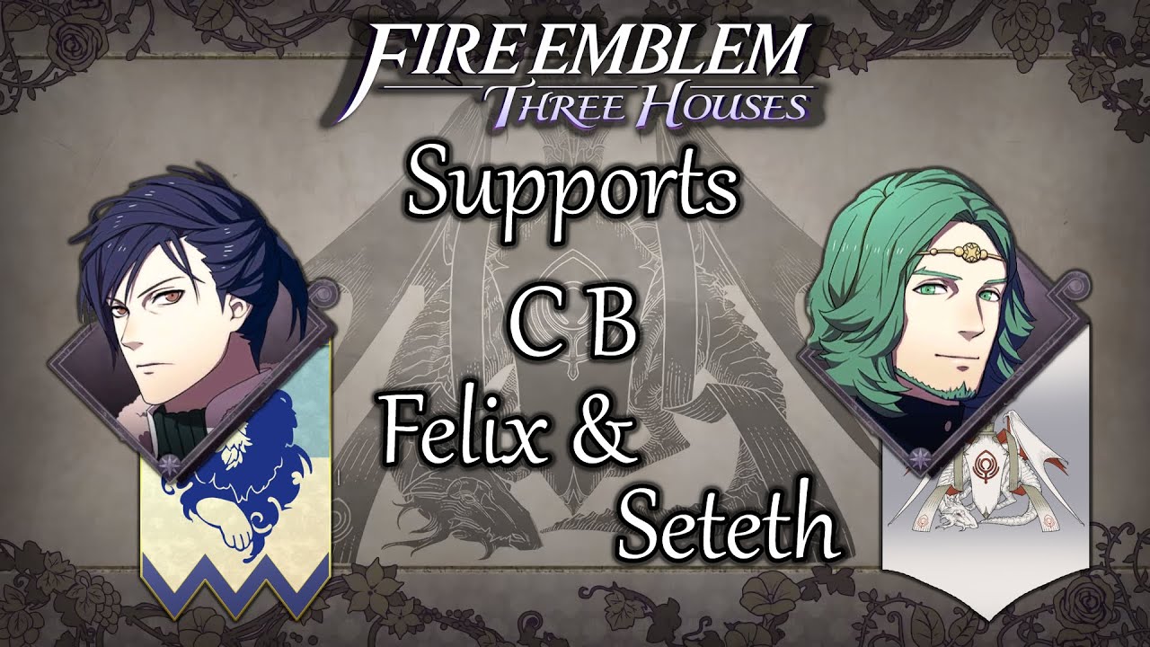 Fire Emblem: Three Houses: Felix & Seteth - Support Conversations - YouTube