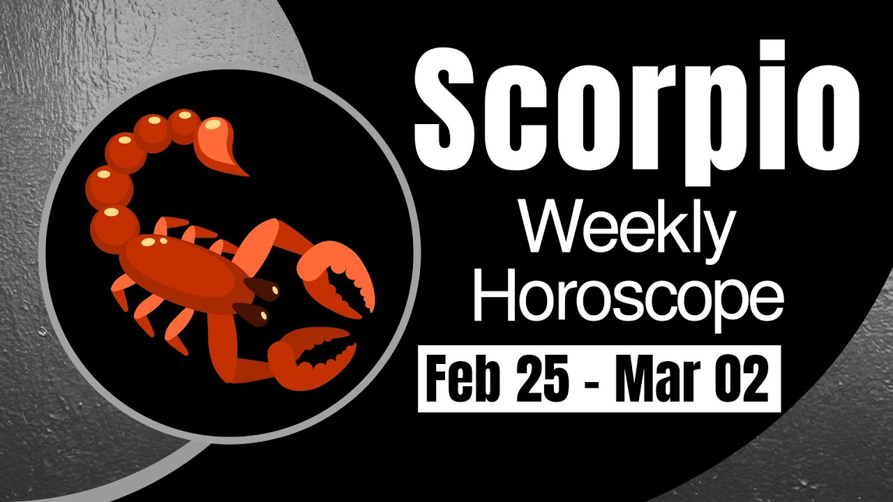 Scorpio Weekly Horoscope: February 25 to March 02, 2024 - YouTube