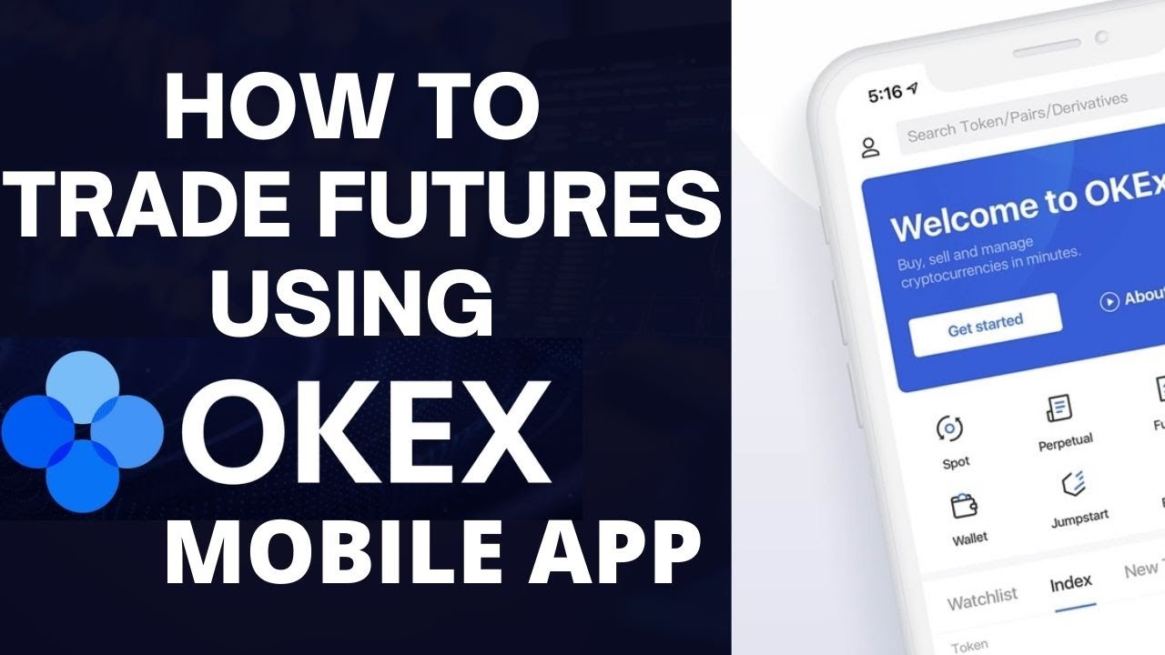 Okex Futures Trading Tutorial - How to Trade Futures with Okex Mobile ...