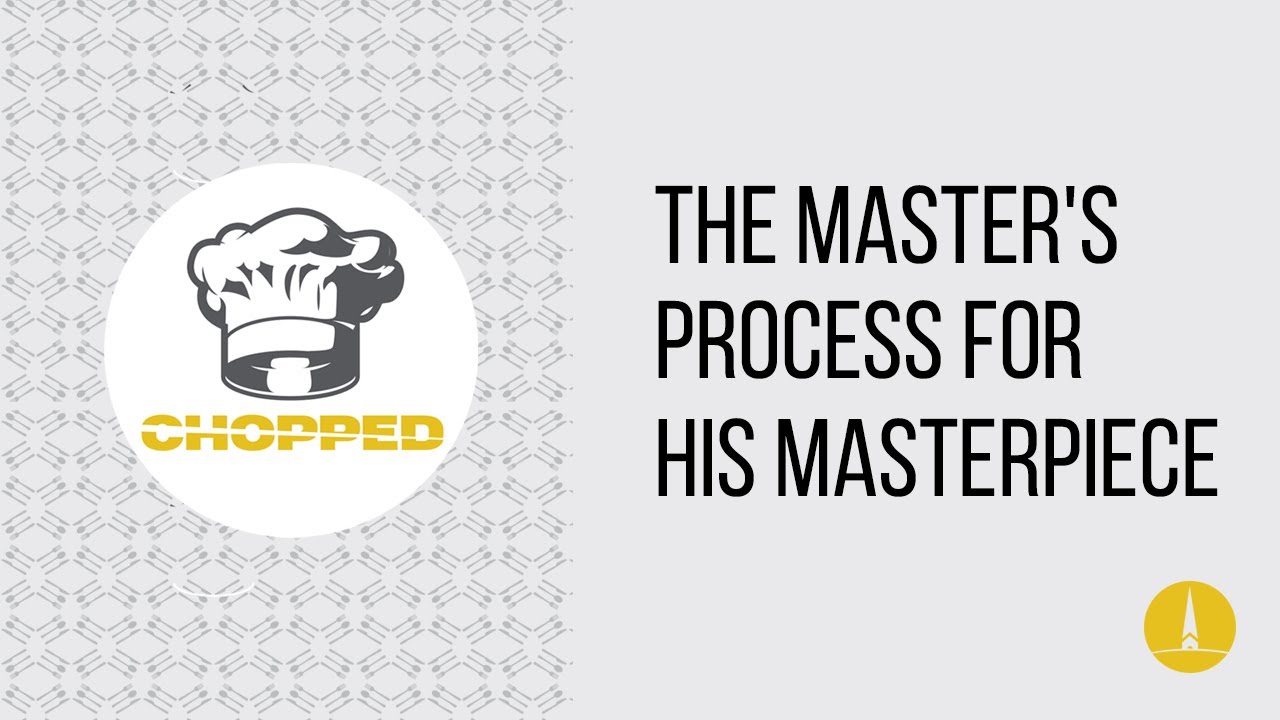 Chopped: The Master's Process for His Masterpiece - YouTube
