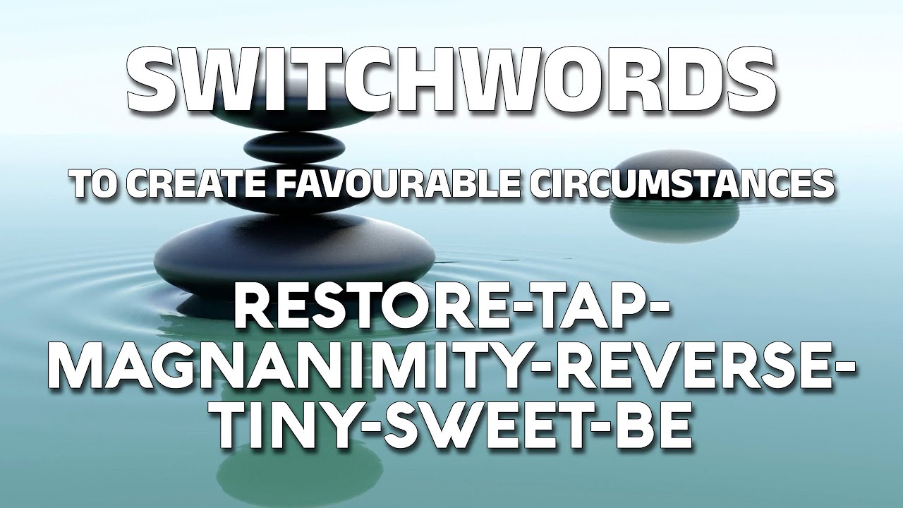 Switchwords to create favourable circumstances - RESTORE-TAP ...
