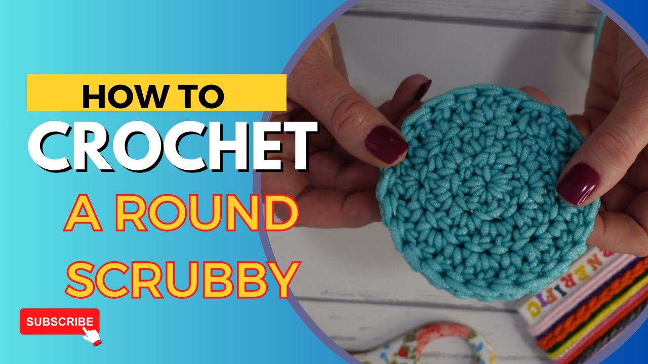 How To Crochet Round Scrubby - YouTube