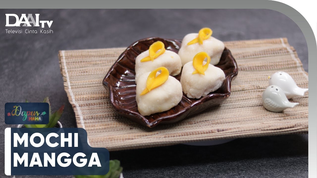 MOCHI MANGGA | Dapur Mama DAAI TV - YouTube