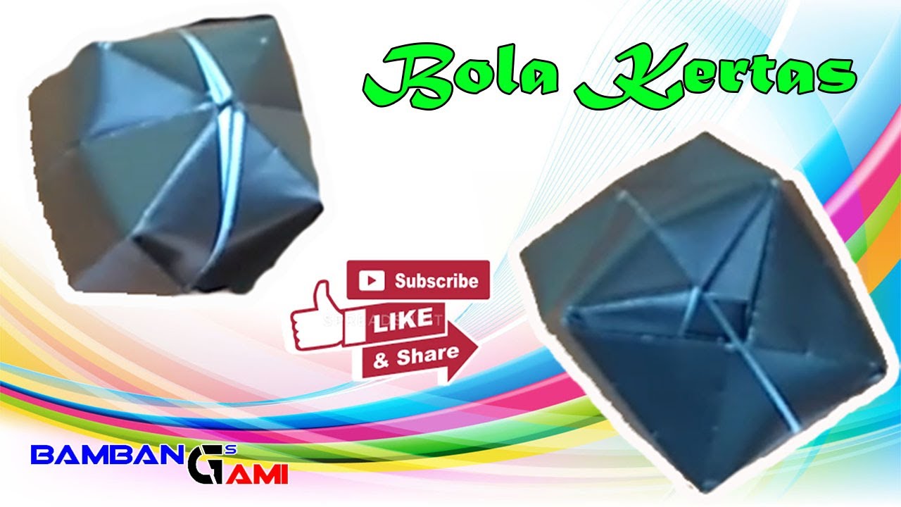 Tutorial Kertas | Cara Membuat Origami Bola Kertas - YouTube