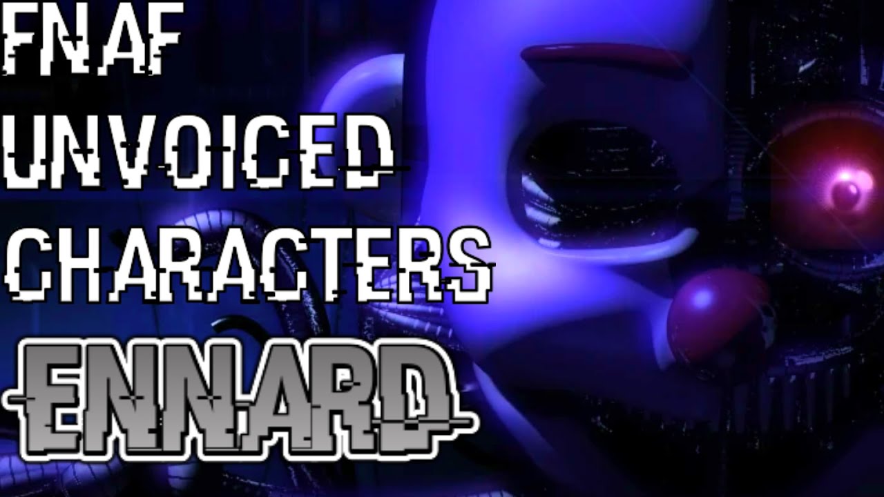 FNAF: Unvoiced Characters[Ennard] - YouTube