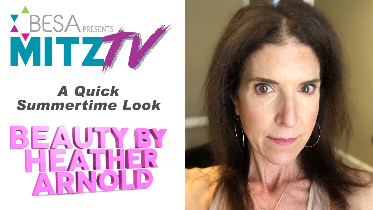 E 10 MITZ TV: Beauty By Heather Arnold - A Quick Summertime Look - YouTube