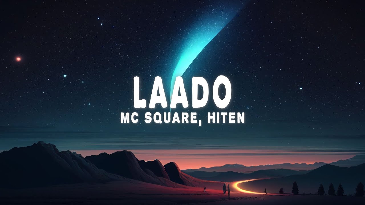 MC SQUARE, Hiten - Laado (Lyrics) - YouTube