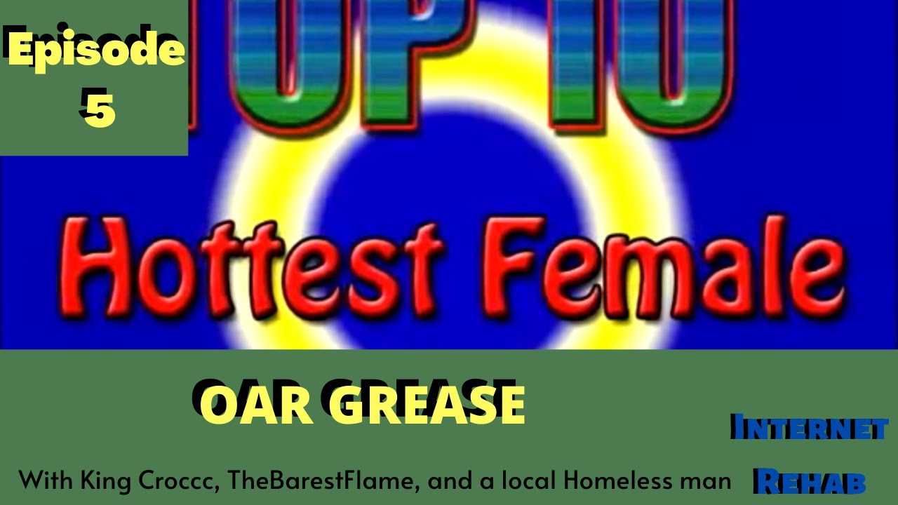 Internet Rehab #5 OAR GREASE - YouTube