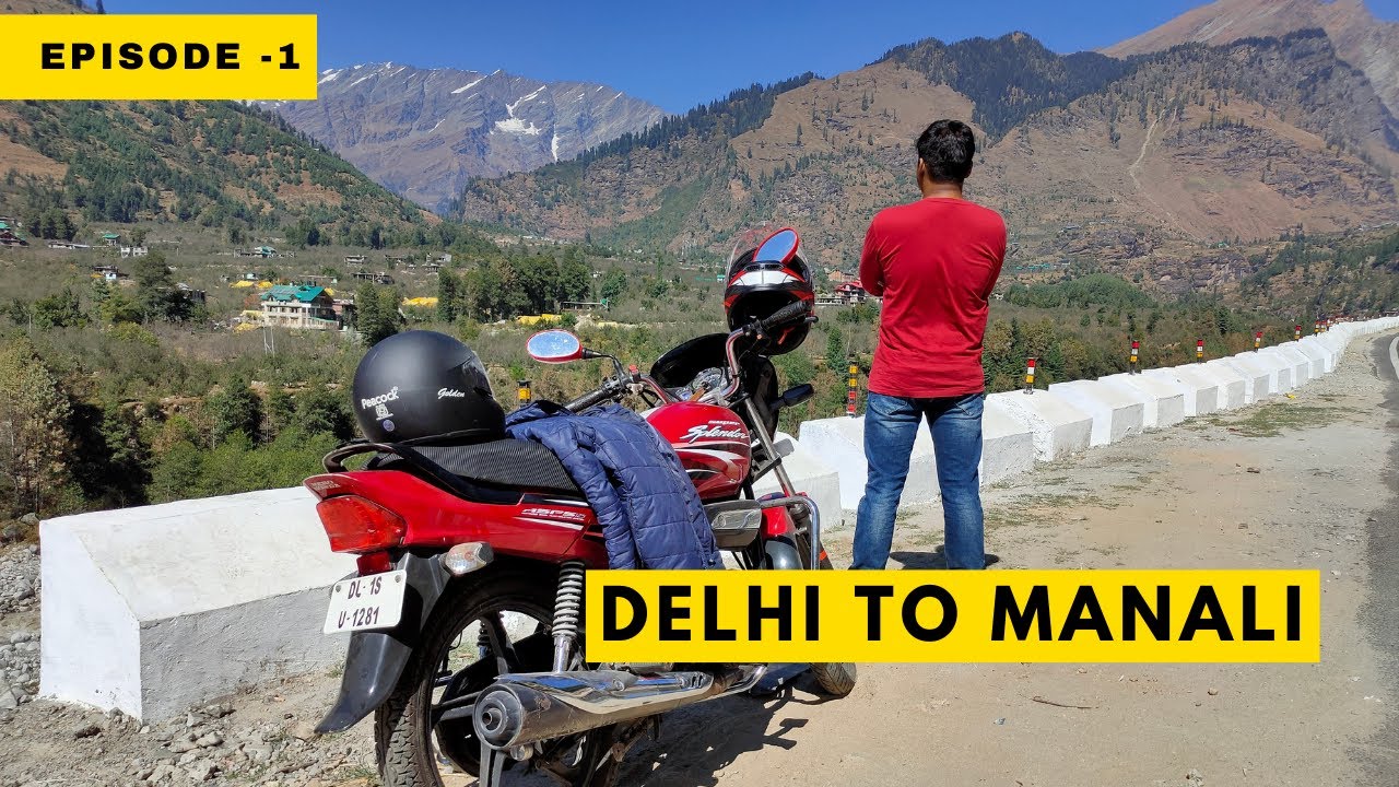 EP 01 - Delhi To Manali BY BIKE | First Long Ride ON 125cc Bike ...