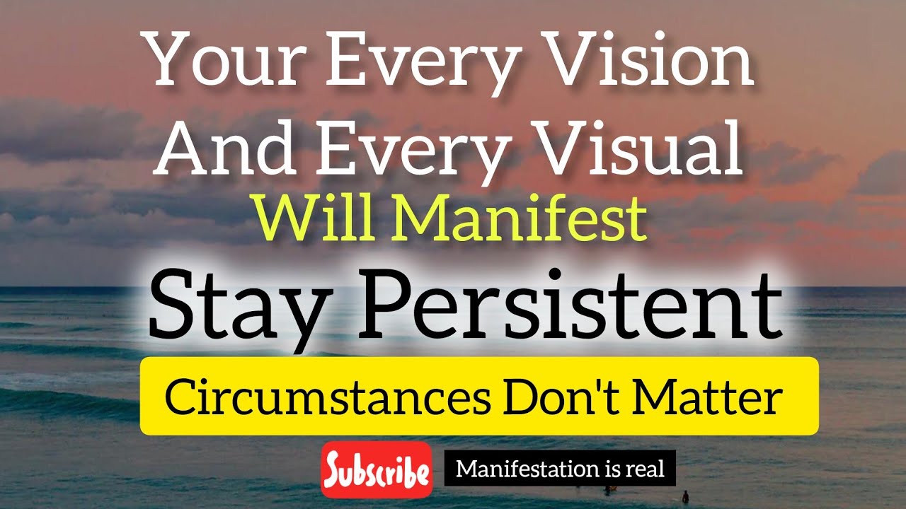 Your Every Vision and Visual Will Manifest, Stay Faithful To Your ...