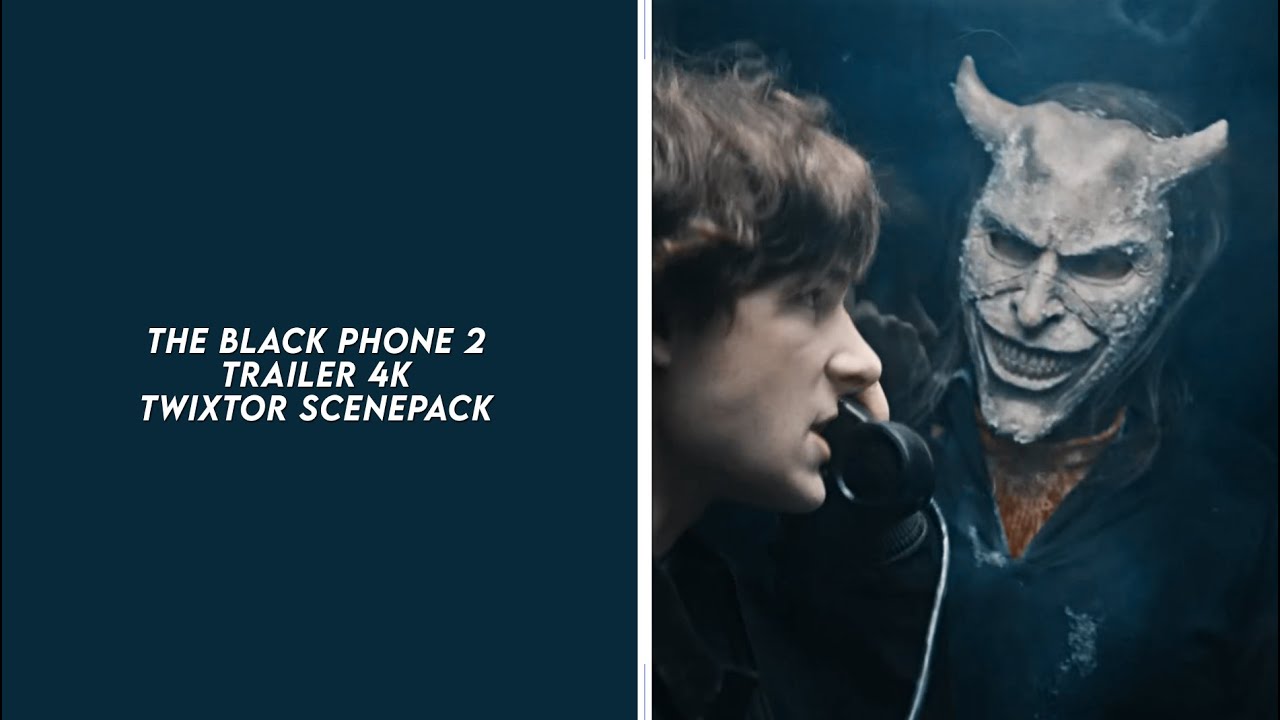 The black phone 2 trailer 4k twixtor scenepack - YouTube
