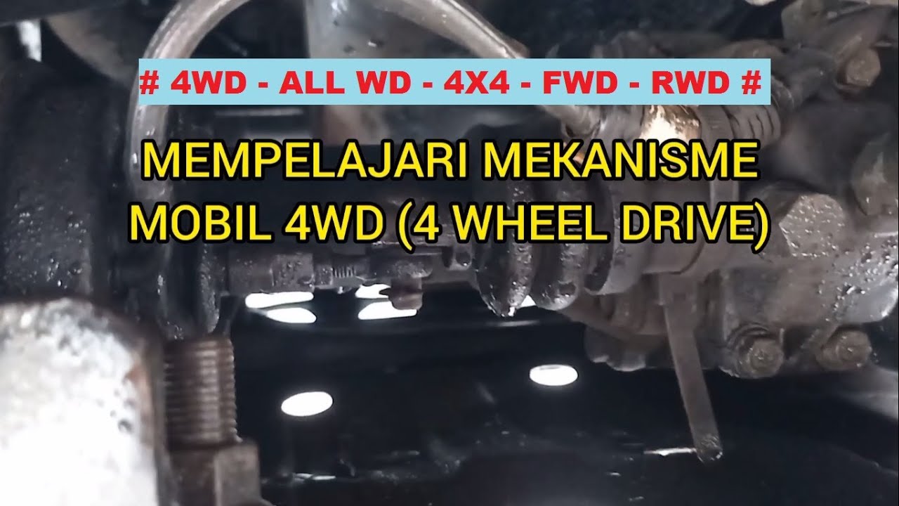 Mempelajari Mekanisme Mobil 4WD (Four Wheel Drive) - YouTube