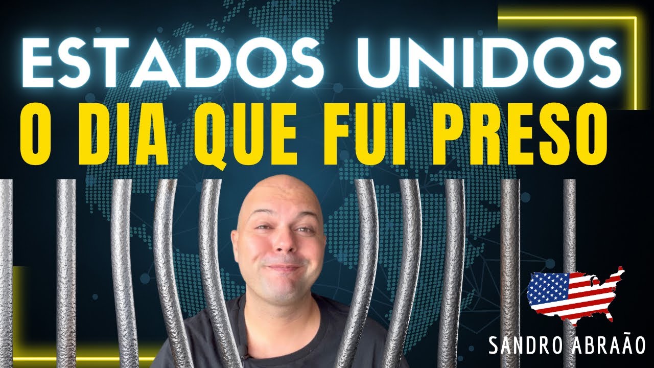 O Dia que fui preso nos Estados Unidos - YouTube