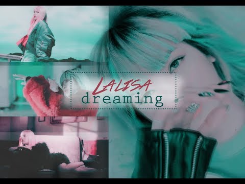 「FMV」BLACKPINK Lisa [AU] || Dreaming