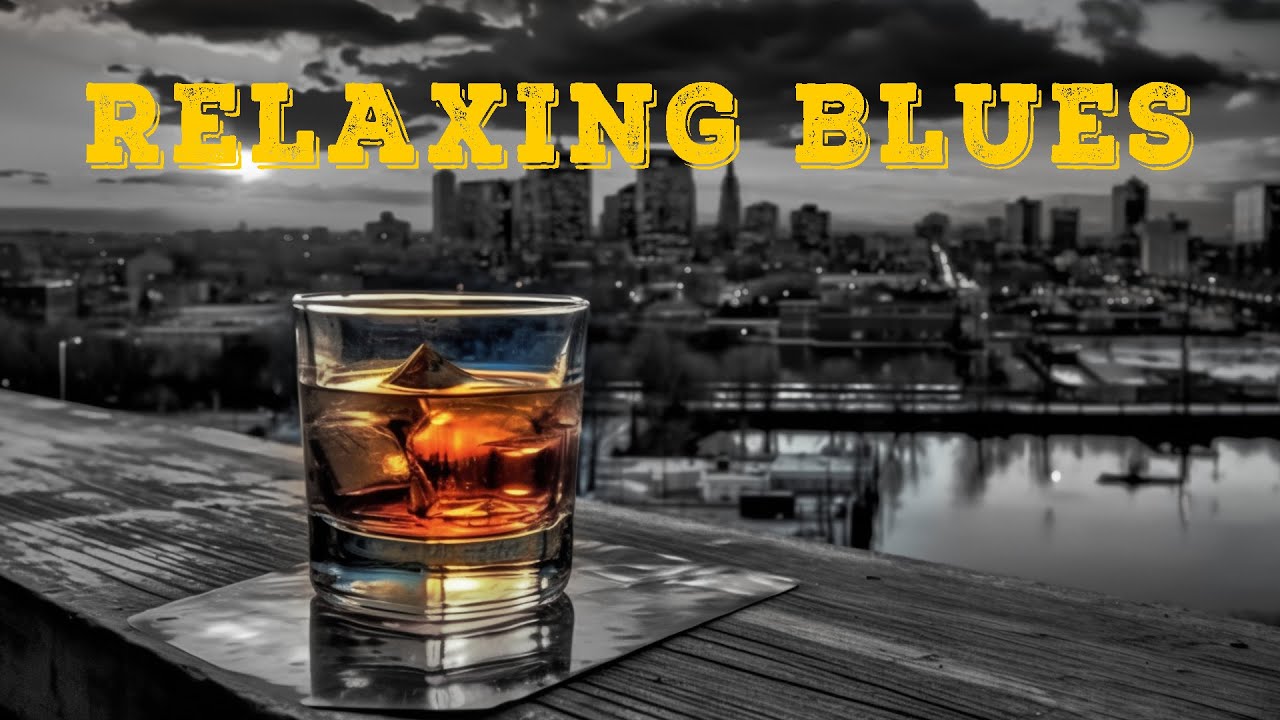 Relaxing Blues - Blues Classics for Relaxation | November Blues Music ...