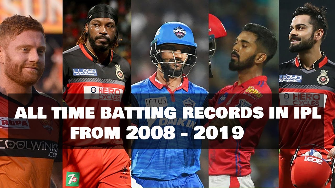 IPL ALL TIME BATTING RECORDS | IPL BATTING RECORDS FROM 2008 TO 2019 ...