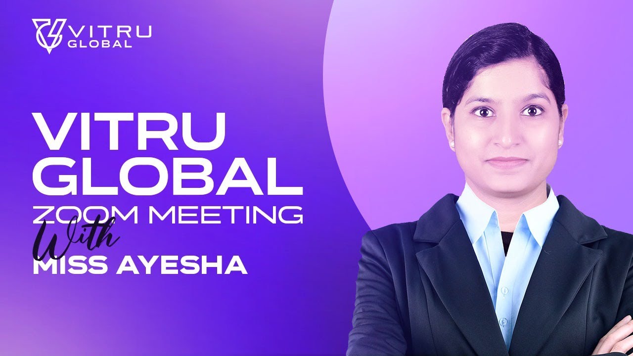 Vitru Global Zoom Meeting With Miss Ayesha | In English | Vitru Global ...