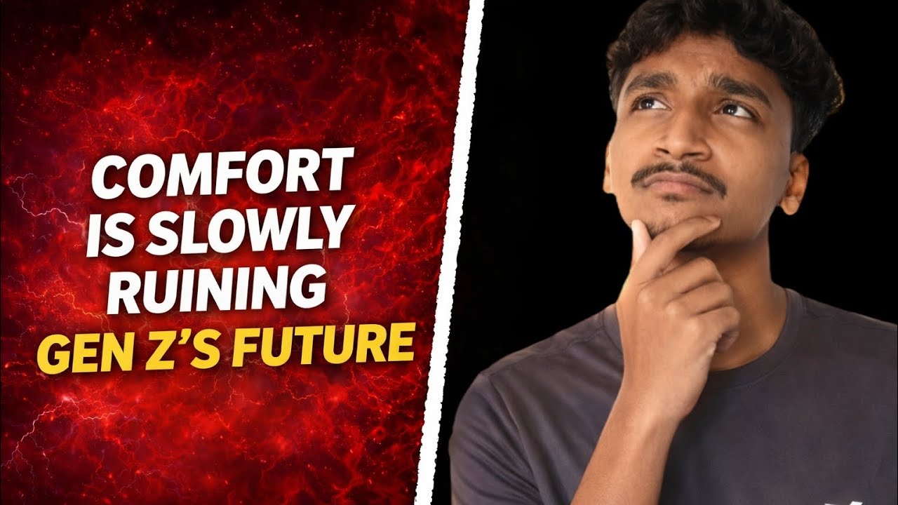 "Comfort Is Destroying Gen Z's Future (Harsh Reality)" - YouTube