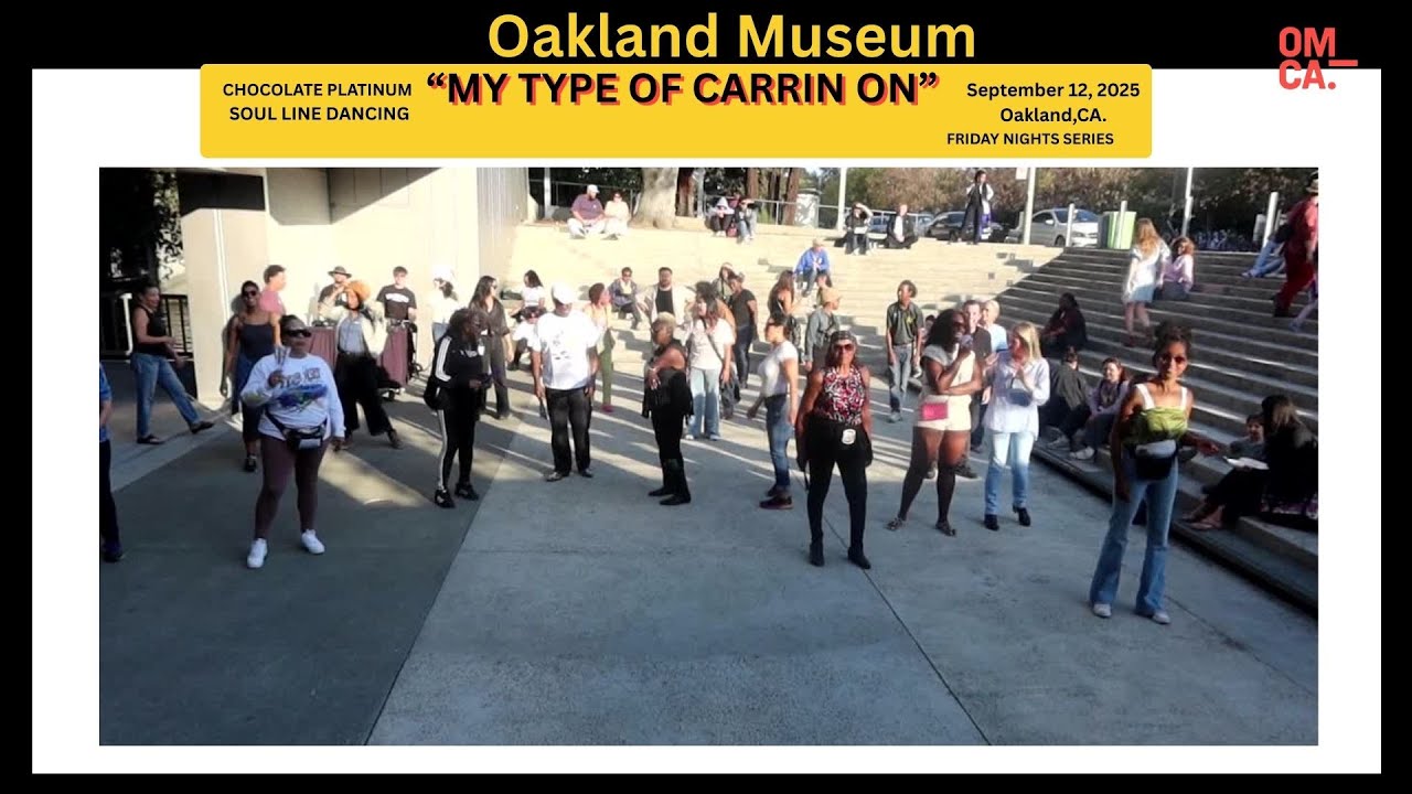 **OAKLAND MUSEUM "MY TYPE OF CARRIN ON" - FRIDAY NIGHTS DANCE SERIES ...