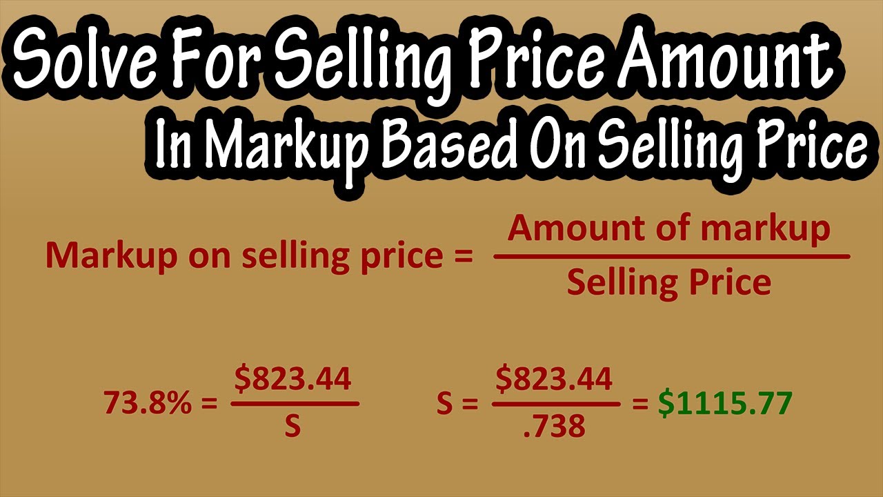 How To Solve For Selling Price Amount On Percent Markup Based On