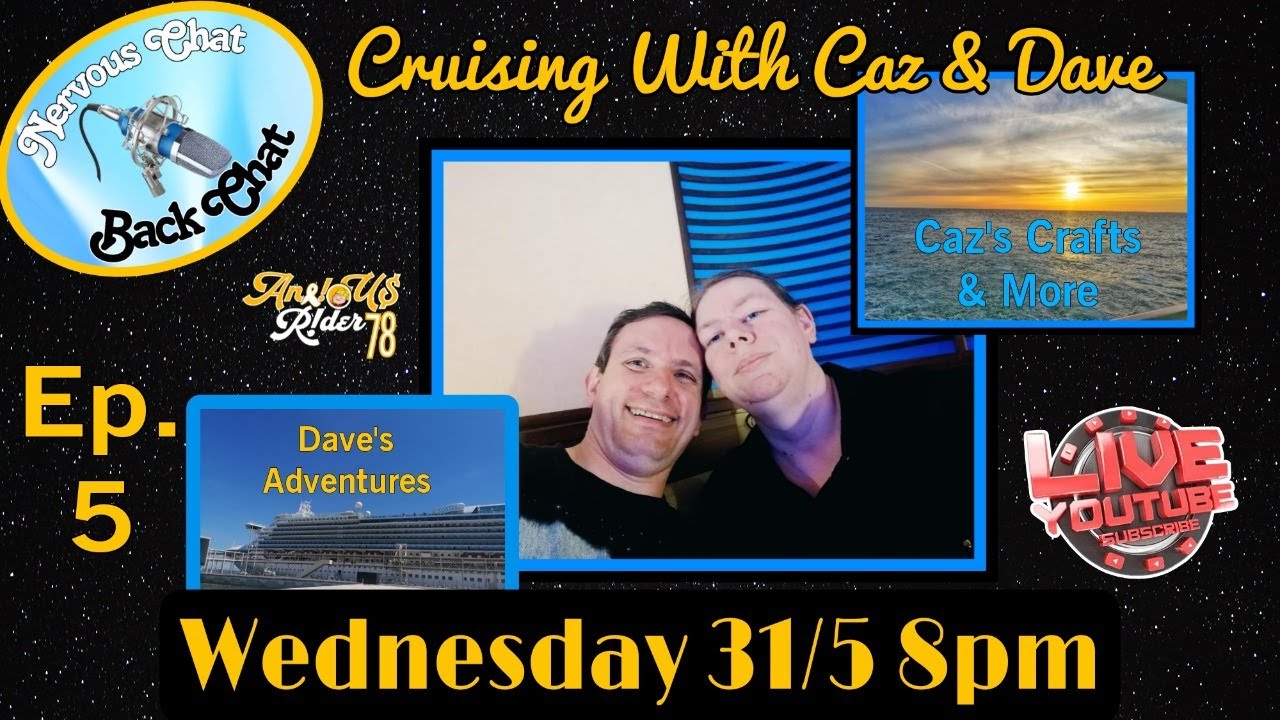 Cruising With Caz & Dave | Back Chat Ep. 5 | Dave's Adventures & Caz's ...