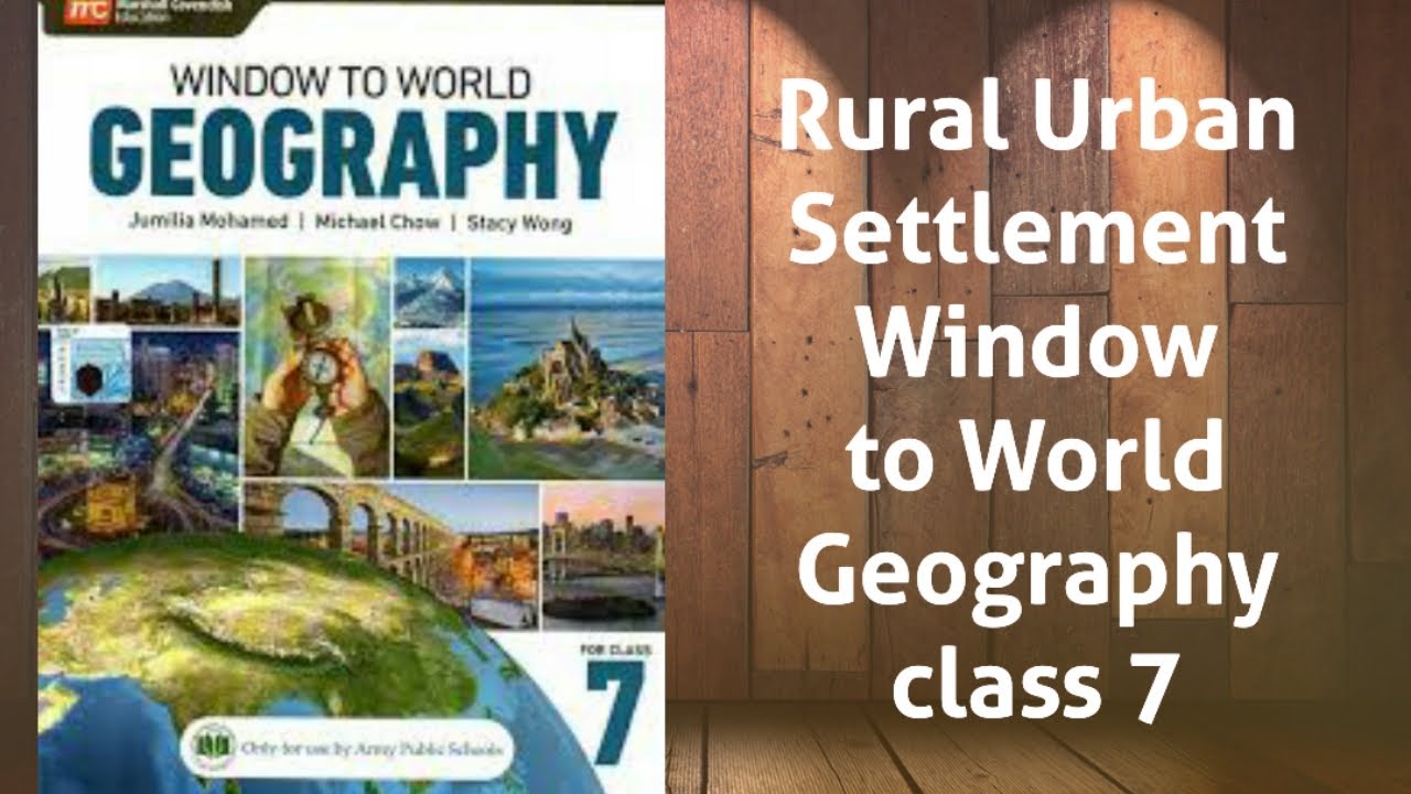 Window to world geography class 7 chapter#5 Topic Rural Urban ...
