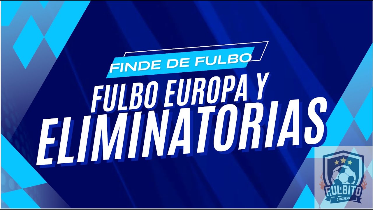 Resumen del Fulbo del fin de semana en Europa y lo que se viene de ...