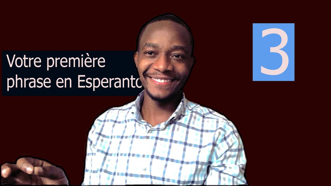 3. Votre première phrase en Esperanto/ Your first sentence in Esperanto ...
