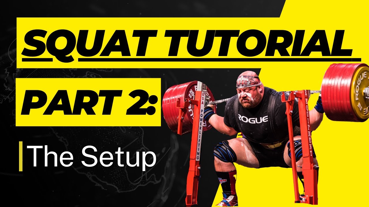 Squat Tutorial - Part 2: The Setup - YouTube