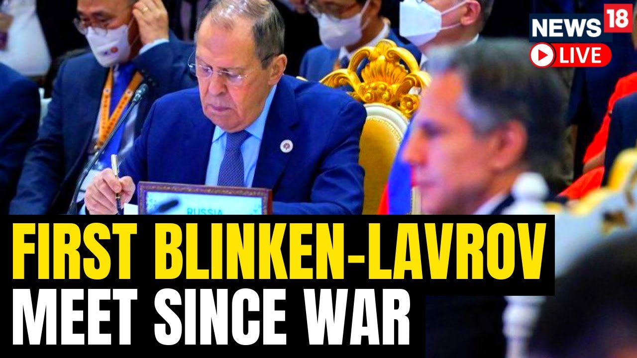 Antony Blinken And Lavrov Meet For First Time Since Ukraine Invasion