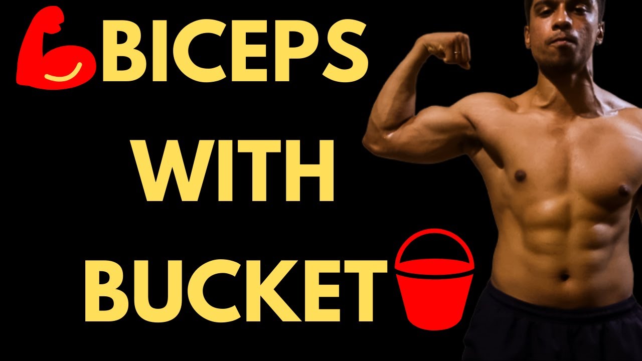 Biceps Workout With Bucket | Biceps Workout At Home | Bigger Biceps At ...